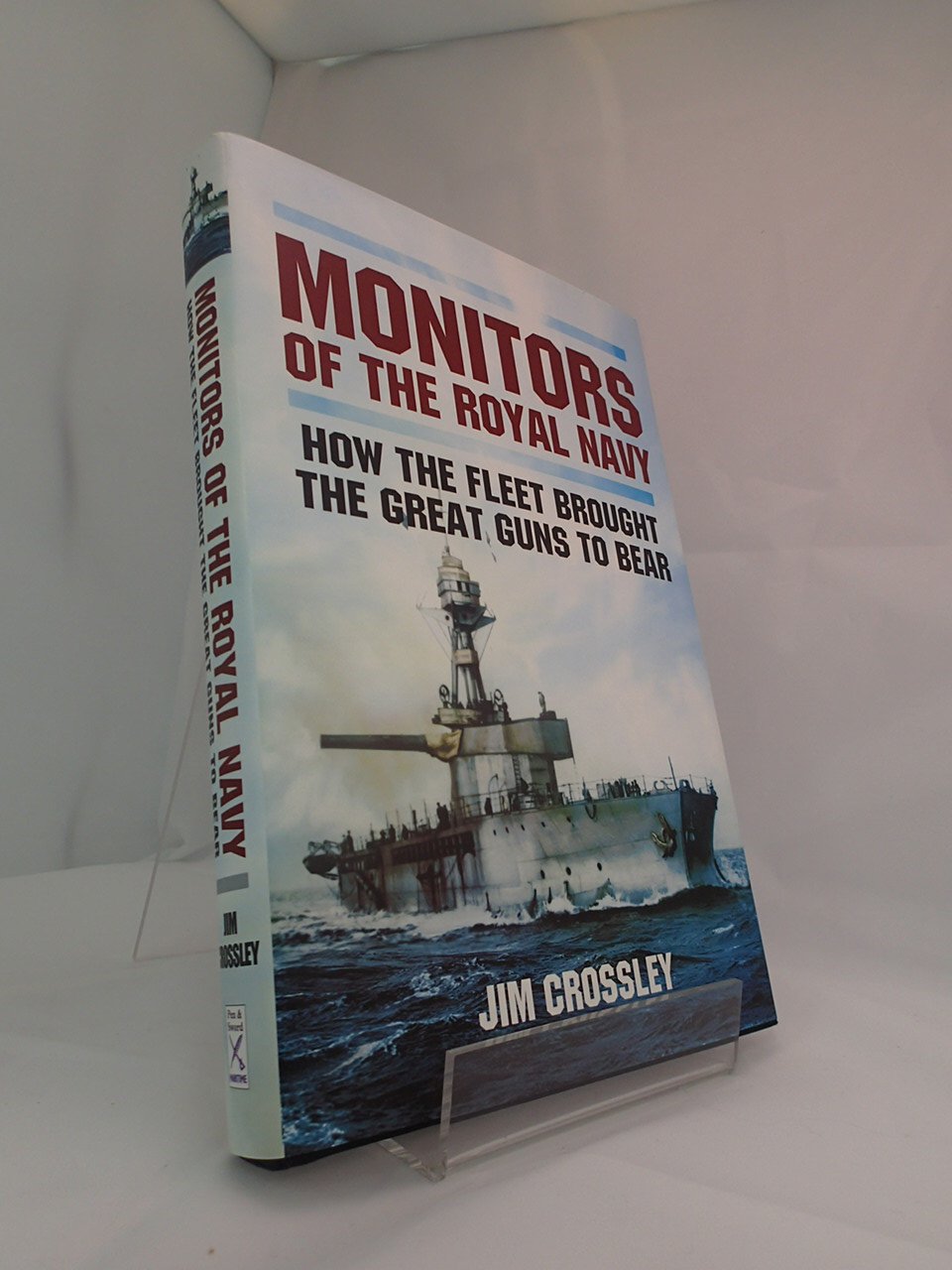 Monitors of the Royal Navy: How the Fleet Brought the Big Guns to Bear ...