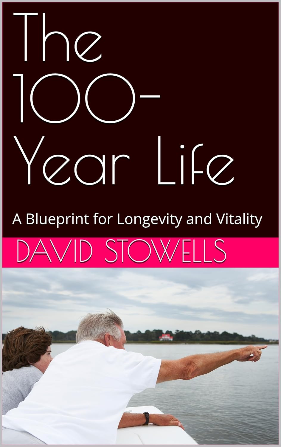 The 100-Year Life: A Blueprint for Longevity and Vitality - Kindle ...