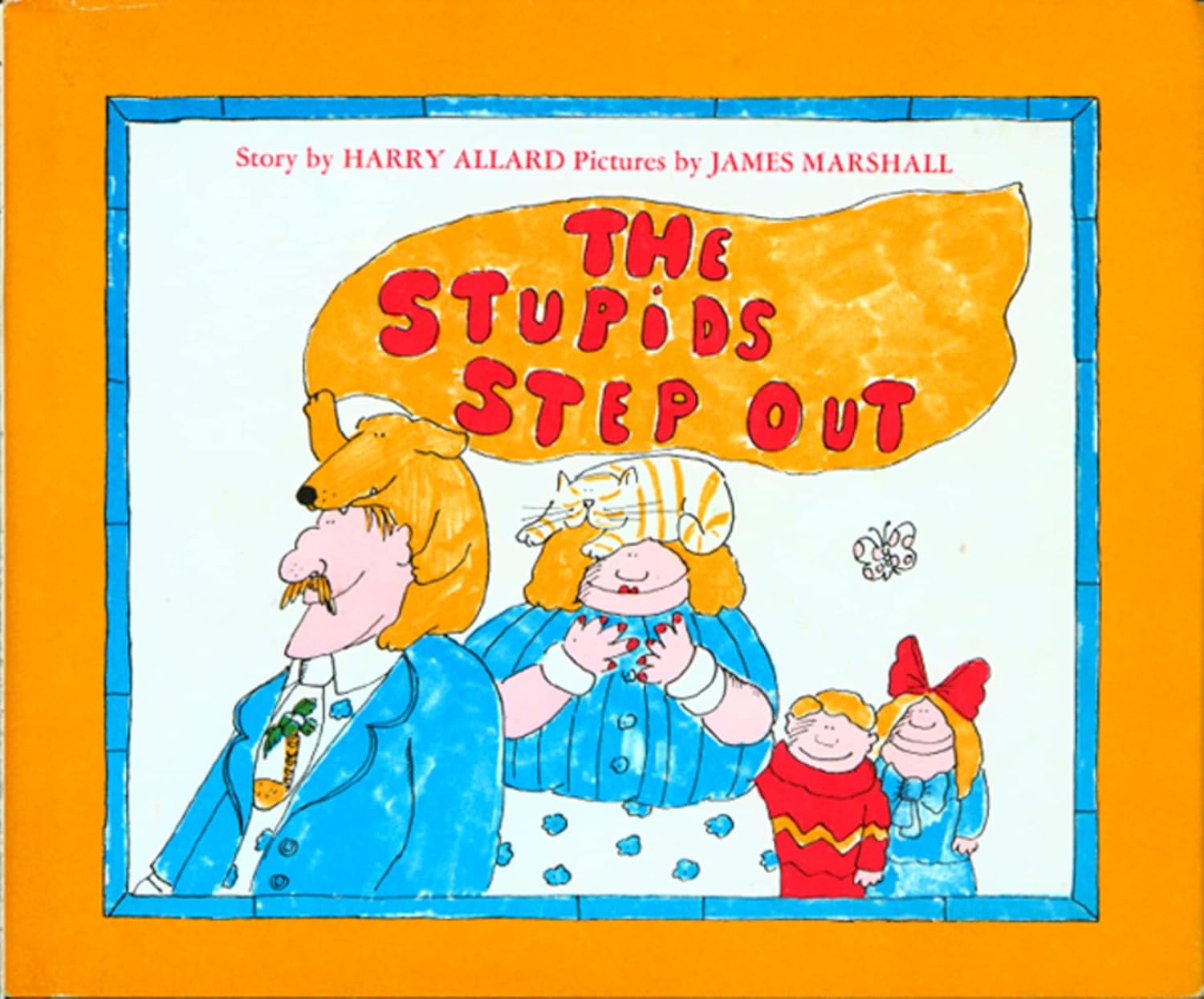The Stupids Step Out: A Ridiculously Funny Picture Book About a Wacky ...