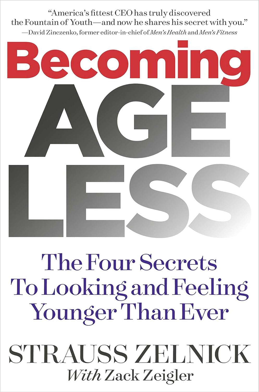 Becoming Ageless: The Four Secrets To Looking and Feeling Younger Than ...