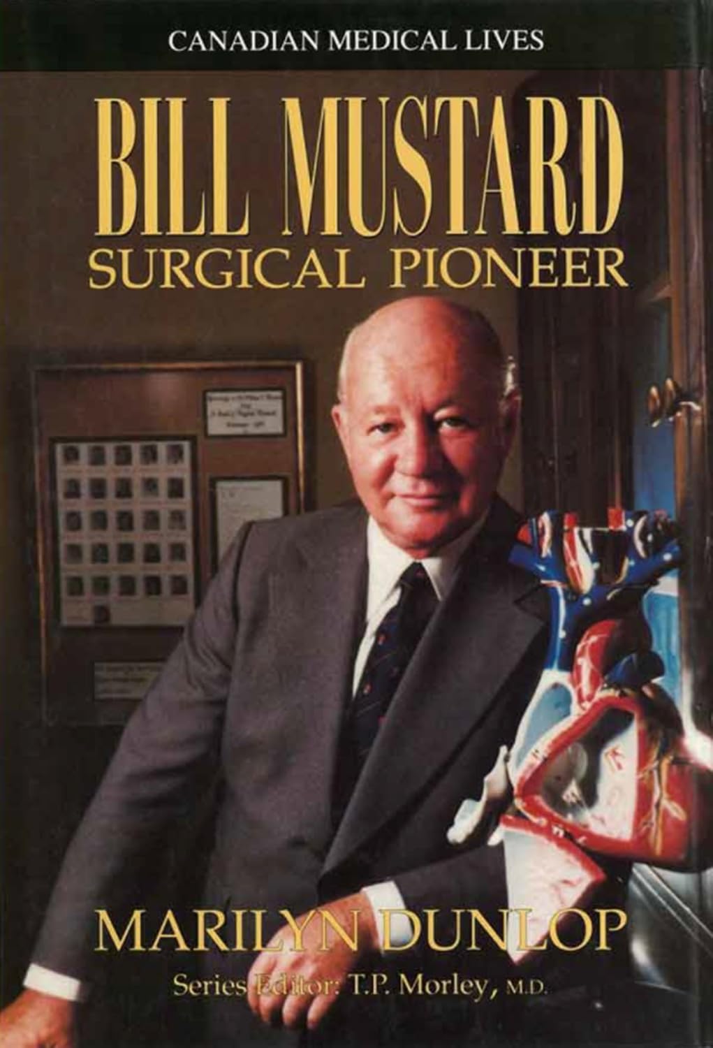 Bill Mustard: Surgical Pioneer (Canadian Medical Lives): Amazon.co.uk ...