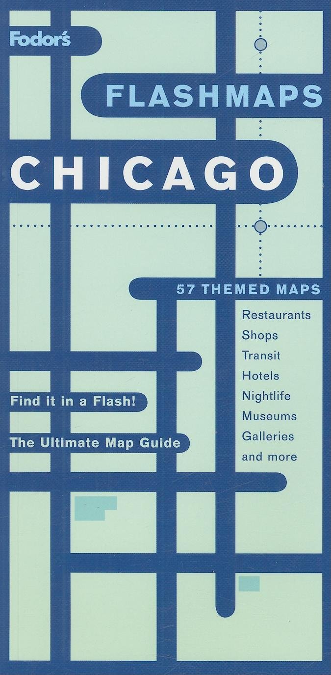 Fodor's Flashmaps Chicago, 4th Edition: The Ultimate Map Guide/Find it ...