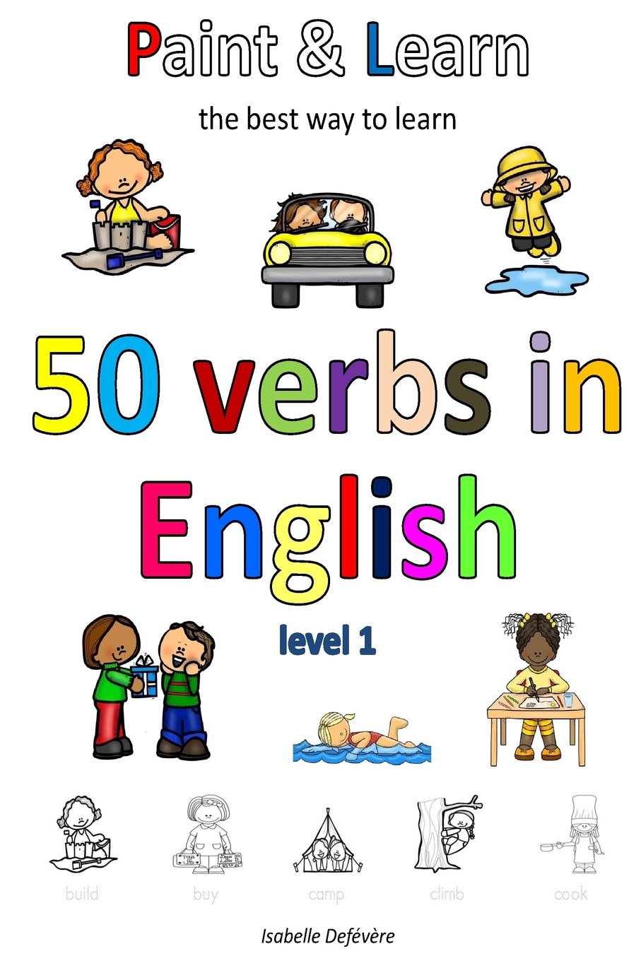 Paint & Learn: 50 verbs in English (level 1): Defévère, Isabelle ...
