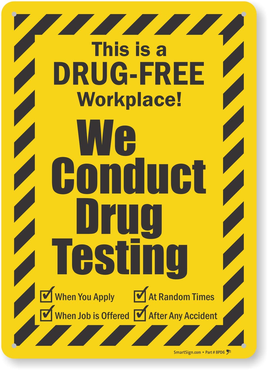 "This Is A Drug Free Workplace! We Conduct Drug Testing" Sign By ...
