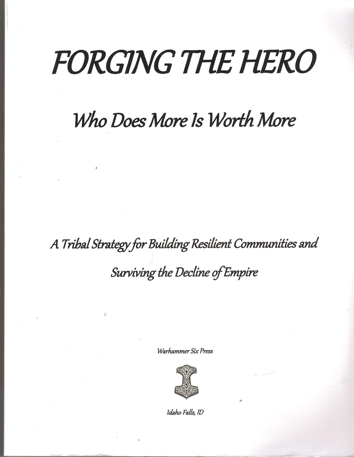 Forging the Hero Who Does More is Worth More: John Mosby: Amazon.com: Books
