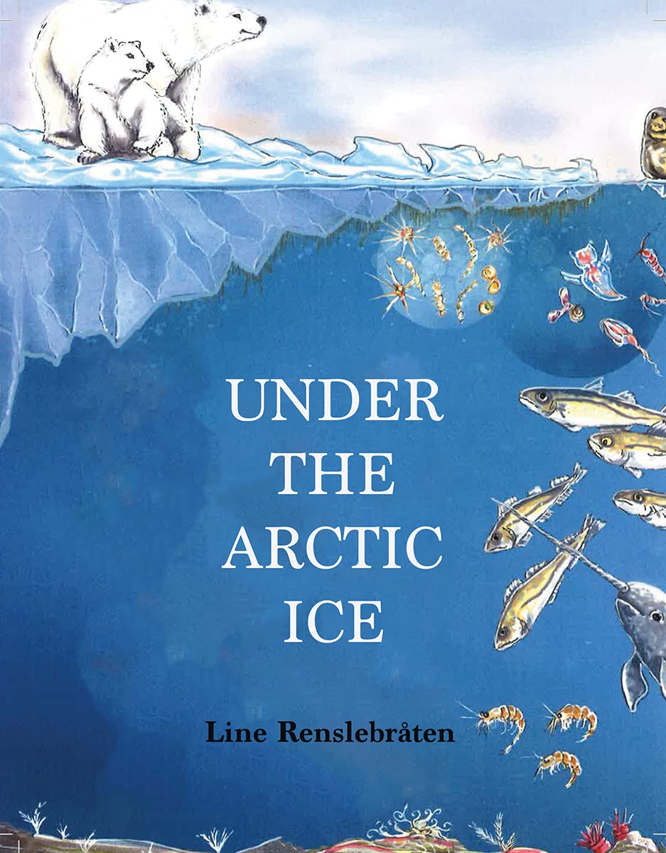 Under the Arctic Ice: Renslebraten, Line: 9781554555741: Amazon.com: Books