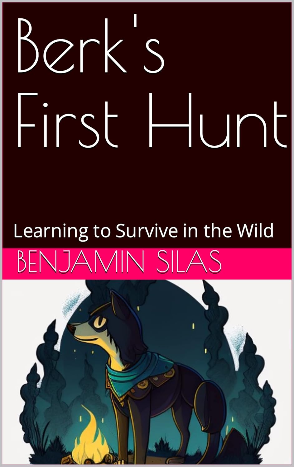 Berk's First Hunt: Learning to Survive in the Wild (Berk the Brave ...