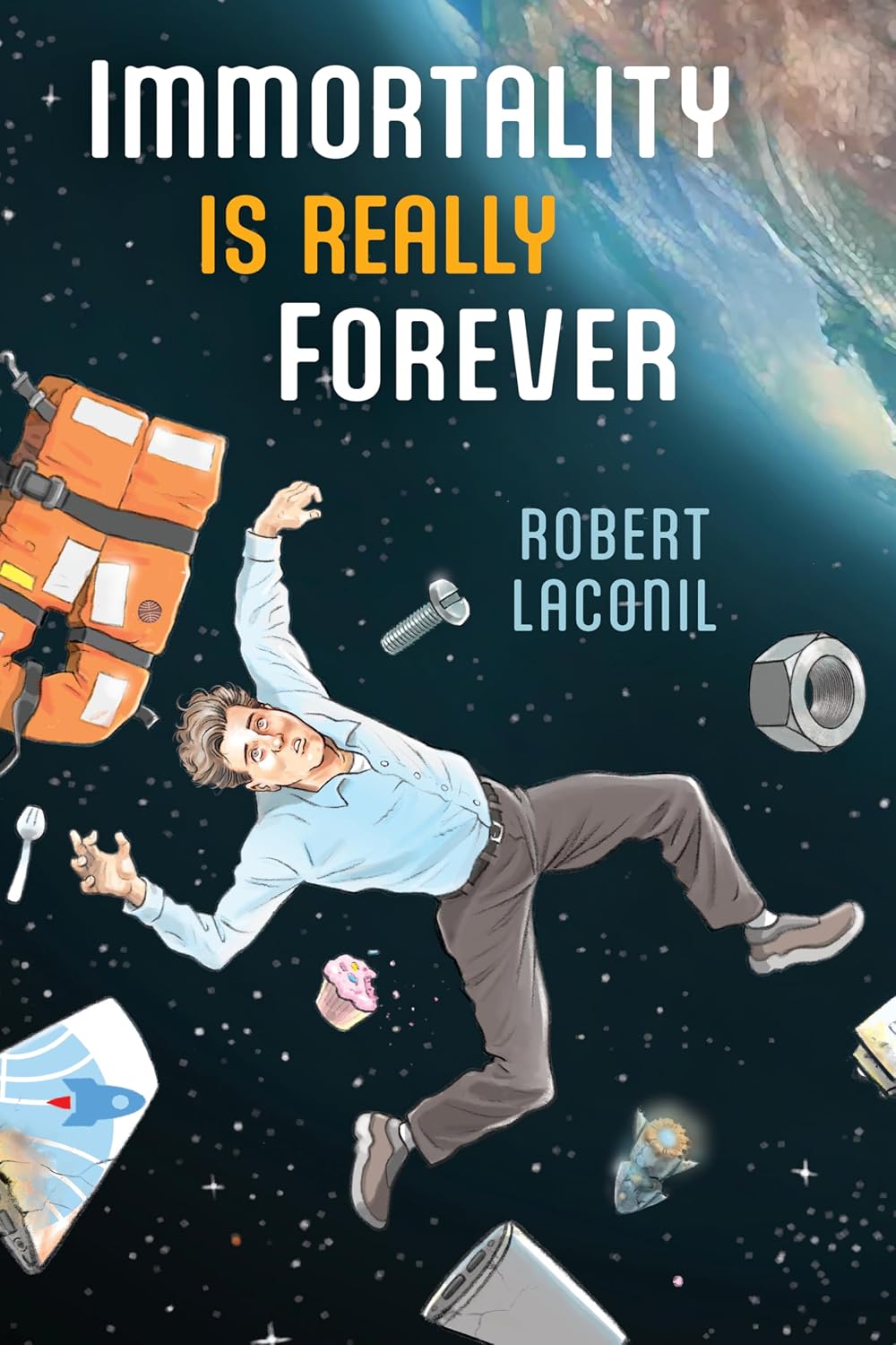 Immortality Is Really Forever - Kindle edition by Laconil, Robert ...