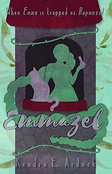 Amazon.com: Emmazel: Emma is trapped as Rapunzel (The Austen Fairy Tales Book 3) eBook : Ardnek ...
