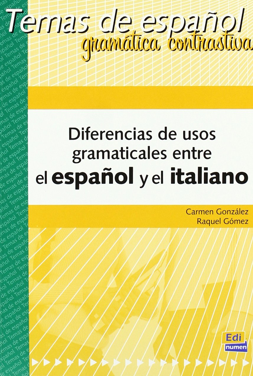 Diferencias de usos gramaticales Esp/Ita: Spanish and Italian (Temas de ...