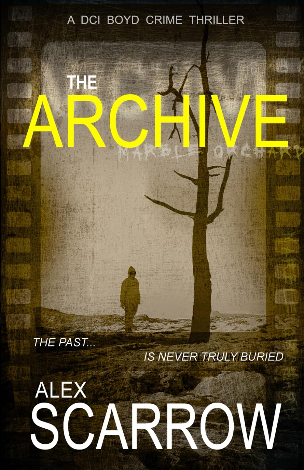 THE ARCHIVE (DCI BOYD CRIME SERIES): Scarrow, Alex: 9798862189599 ...