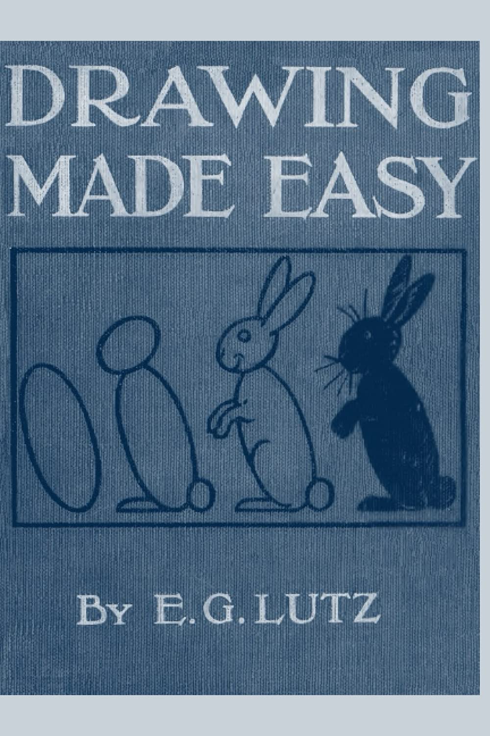 Drawing made easy: A helpful book for young artists - the way to begin ...