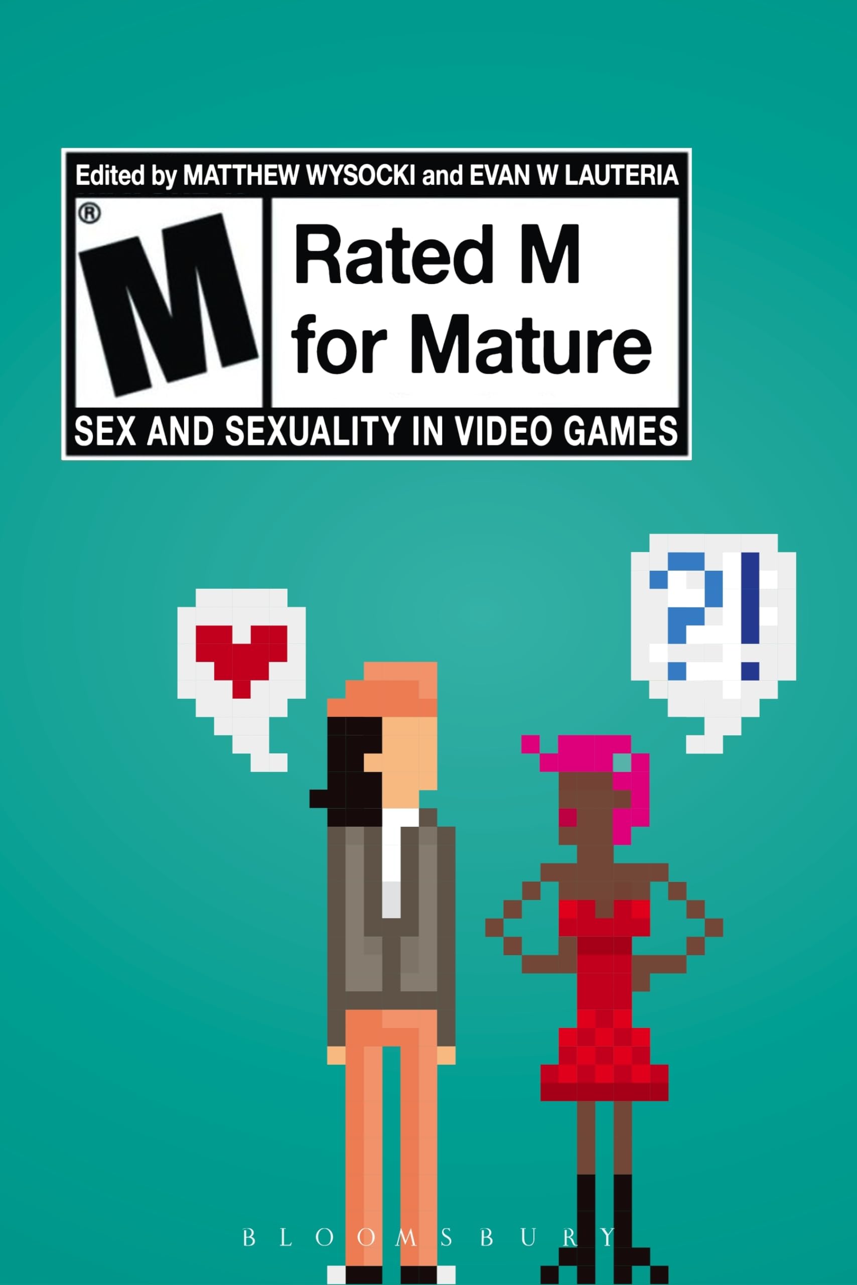 Rated M for Mature: Sex and Sexuality in Video Games : Wysocki, Matthew ...