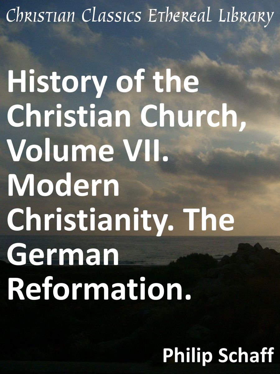 Modern Christianity. The German Reformation. - Enhanced Version ...