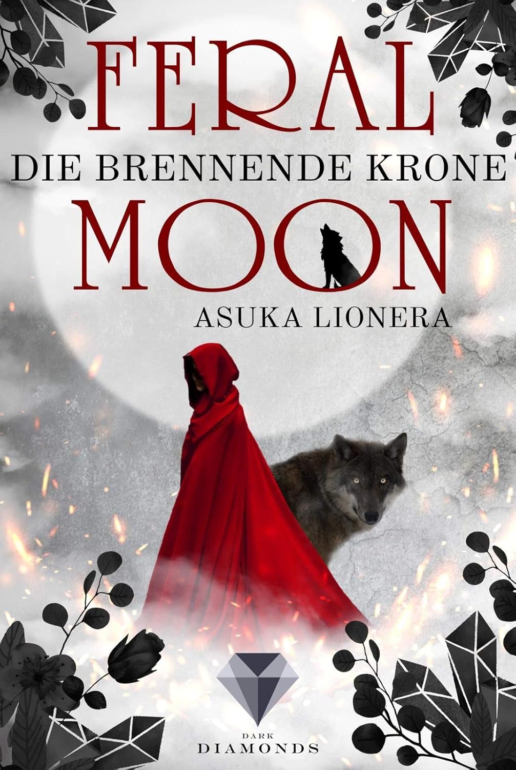 Feral Moon 3: Die brennende Krone: Romantasy – vereint Schönheit ...