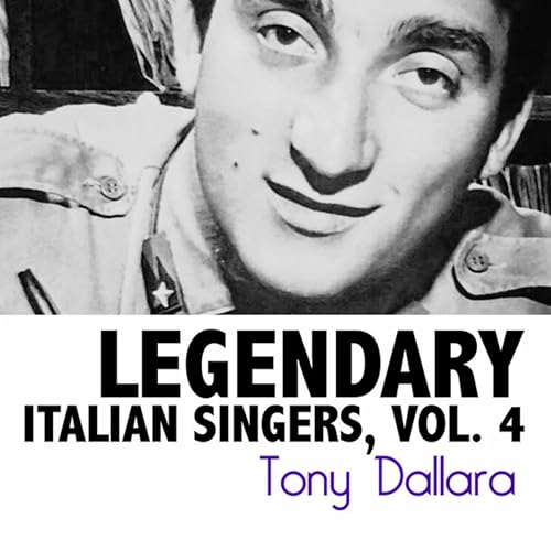 Legendary Italian Singers, Vol. 4 by Tony Dallara on Amazon Music ...