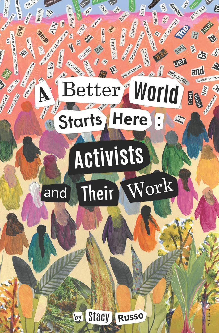 Amazon.com: A Better World Starts Here: Activists and Their Work ...