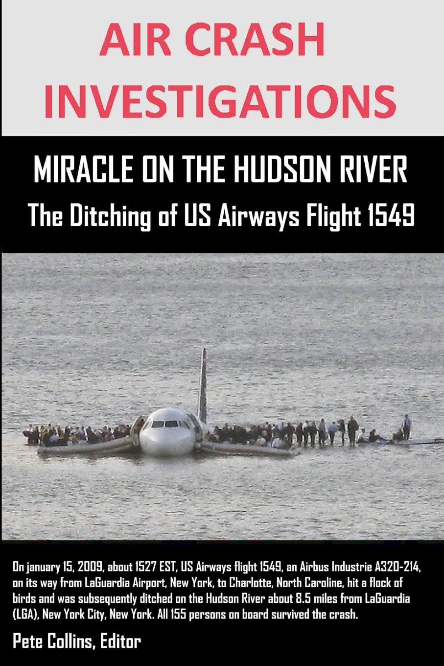 AIR CRASH INVESTIGATIONS MIRACLE ON THE HUDSON RIVER The Ditching of US ...