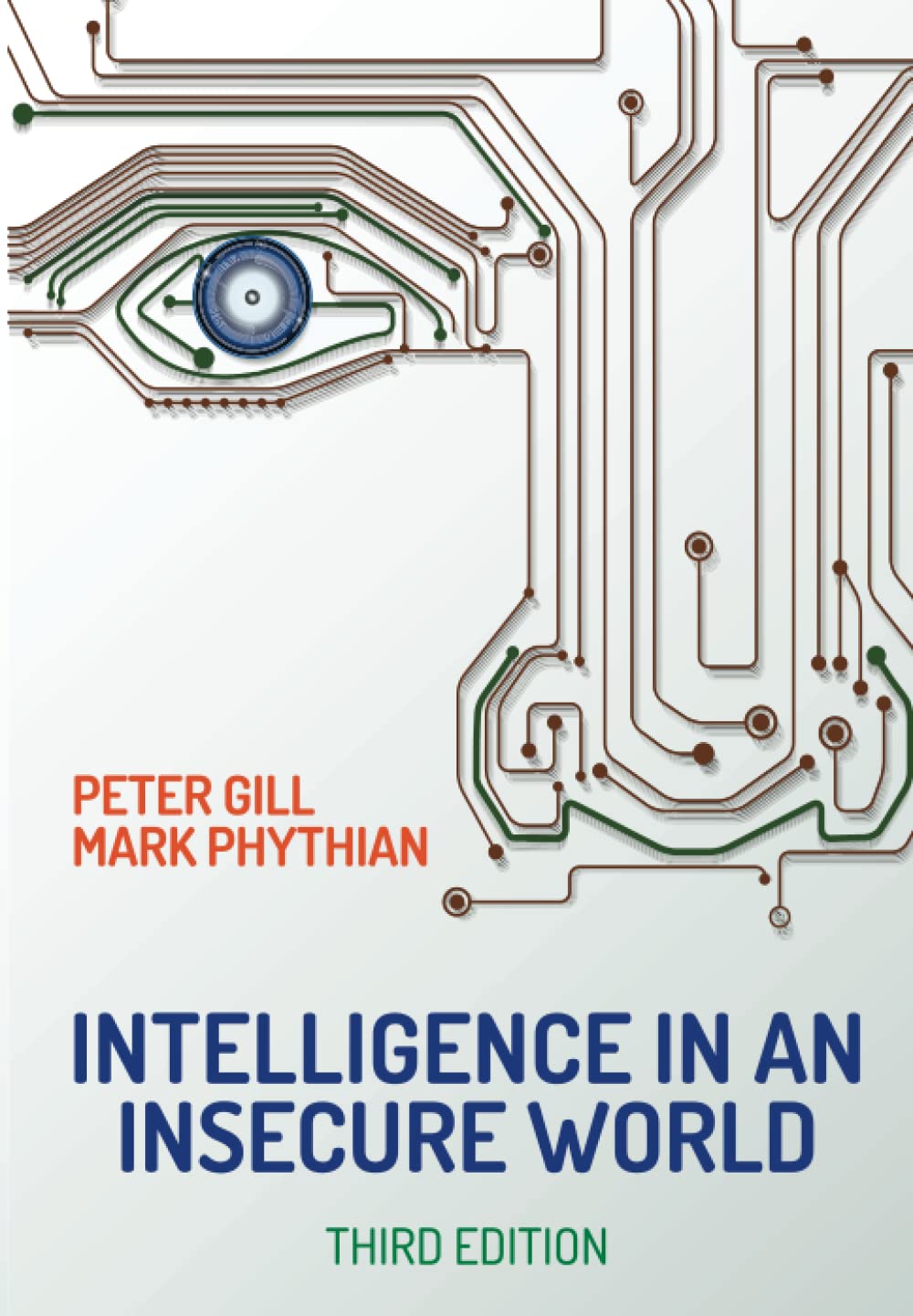 Intelligence in An Insecure World: Gill, Peter, Phythian, Mark ...