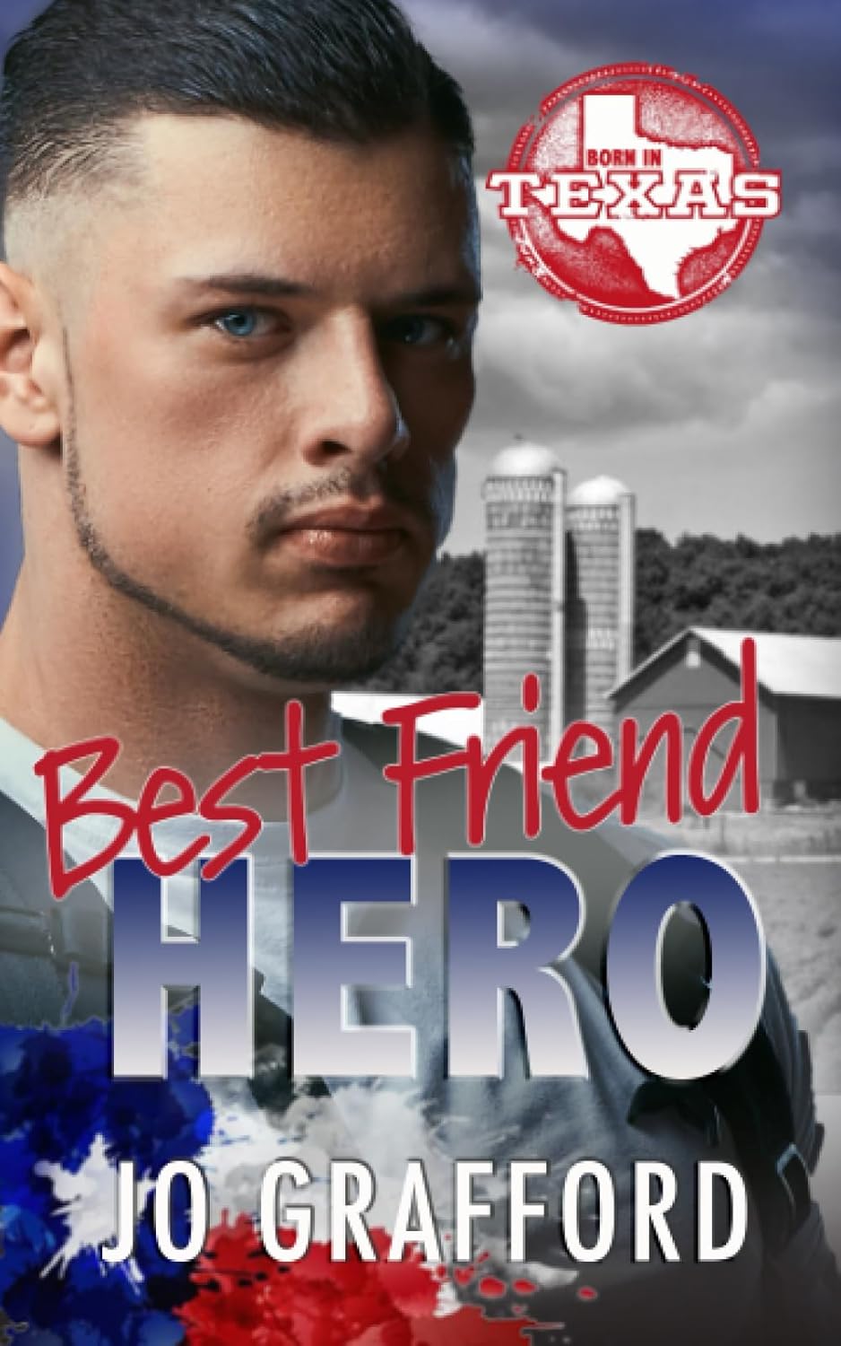 Best Friend Hero: Hometown Heroes A-Z (Born In Texas): Grafford, Jo ...