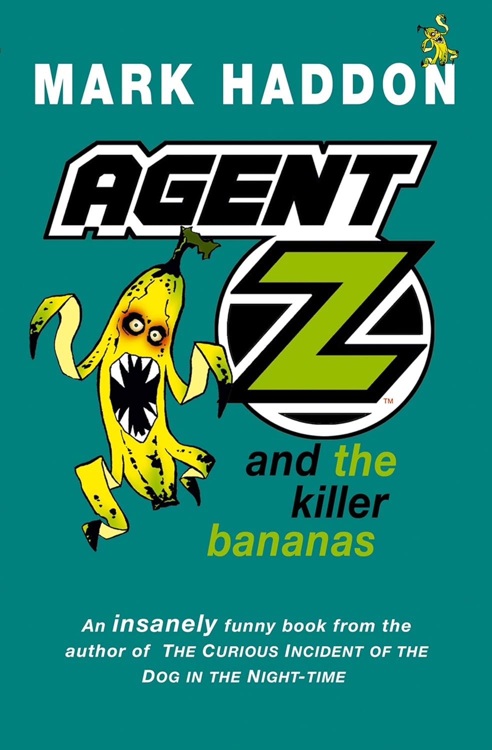 Agent Z and the Killer Bananas (Agent Z, 4): Amazon.co.uk: Haddon, Mark ...