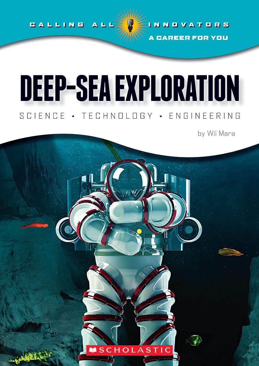 Deep-Sea Exploration: Science, Technology, Engineering (Calling All ...