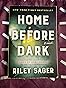 Amazon.com: Home Before Dark: A Novel eBook : Sager, Riley: Books