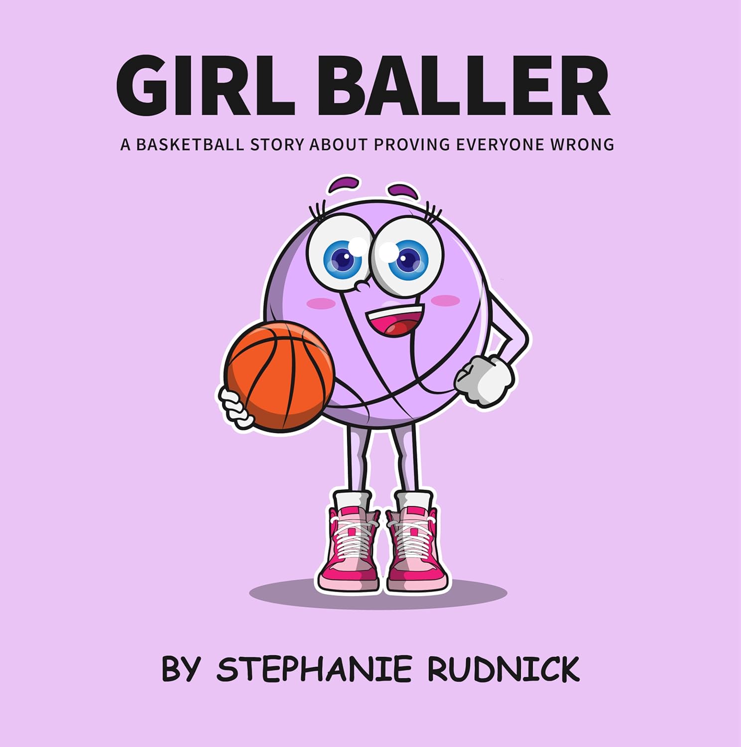 Amazon.com: Girl Baller: A Basketball Story About Proving Everyone ...