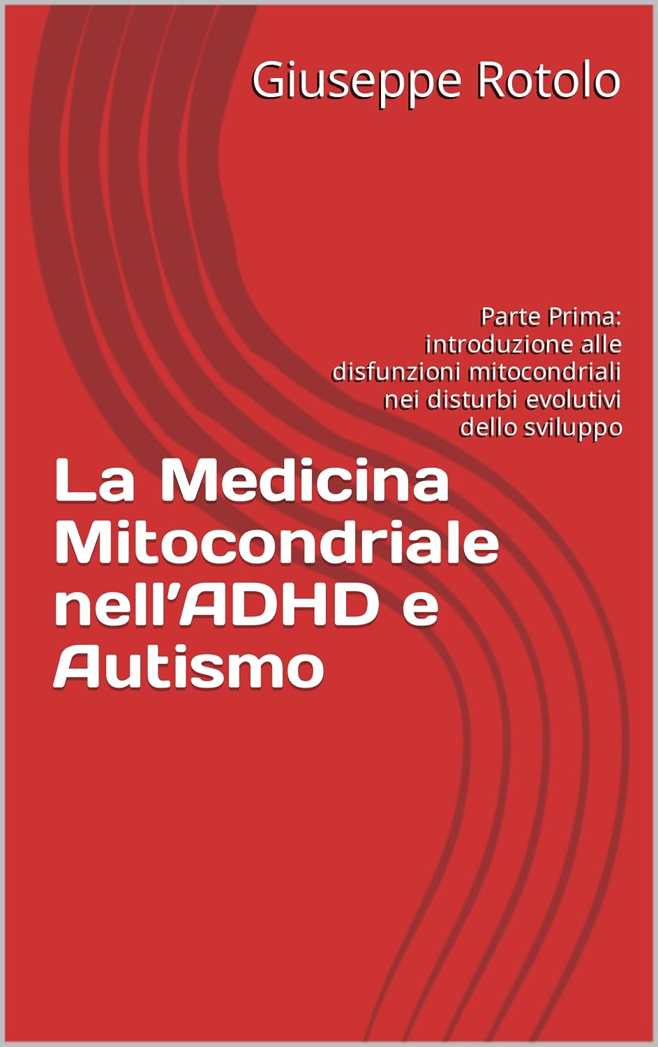 Amazon.com: La Medicina Mitocondriale nell’ADHD e Autismo: Parte Prima ...