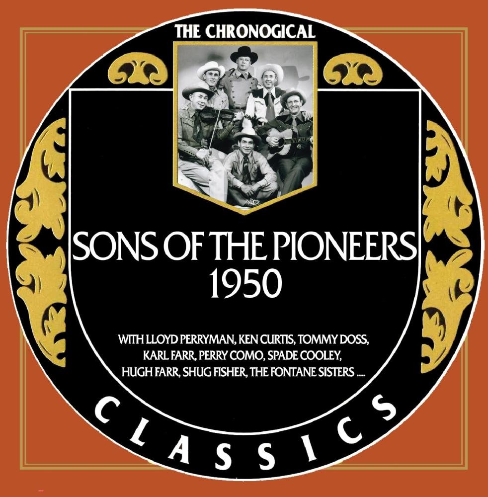 Sons of the Pioneers - Chronological Classics 1950 - Sons of the ...
