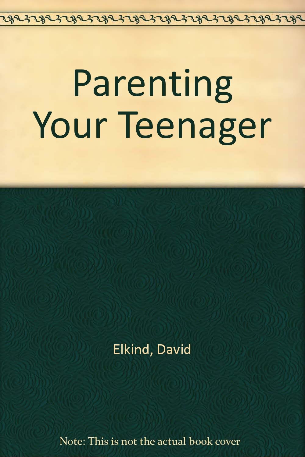 Parenting Your Teenager: David Elkind: Amazon.com: Books