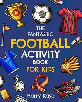 The Fantastic Football Activity Book for Kids: Amazon.co.uk: Kaye ...