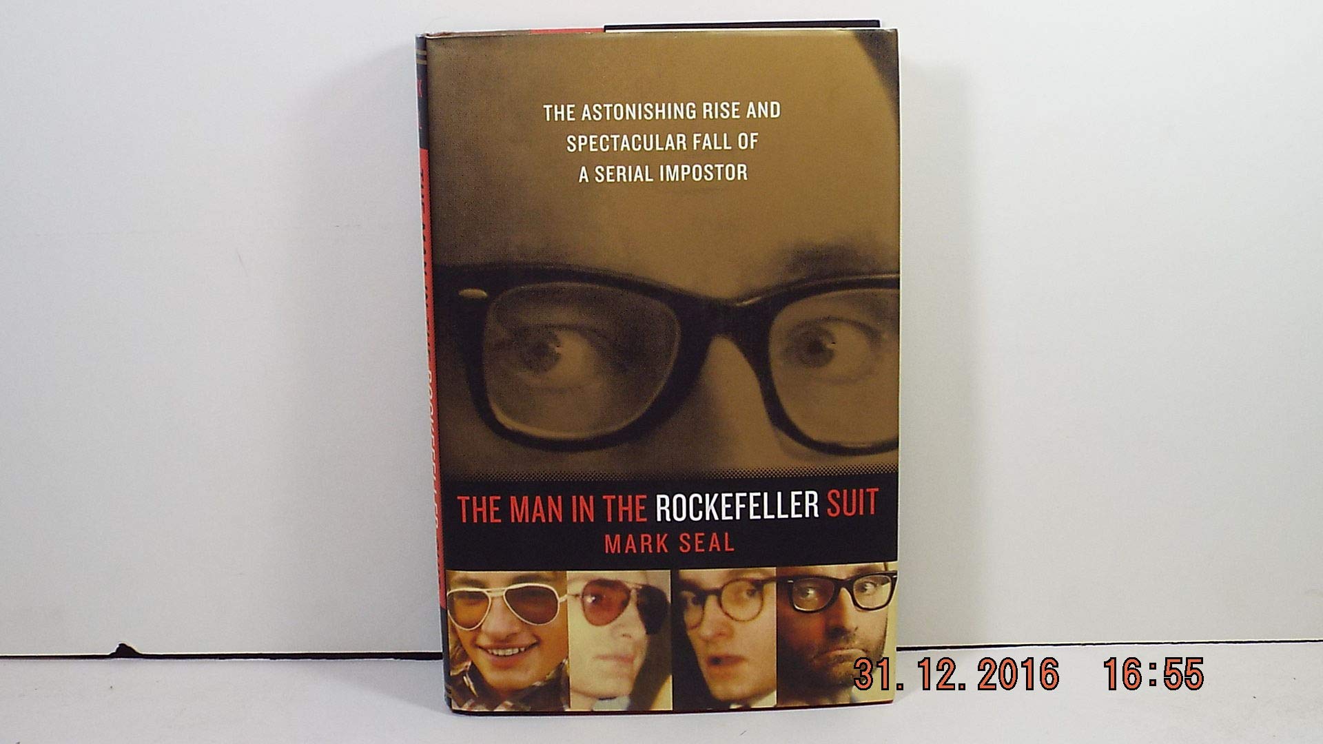 The Man in the Rockefeller Suit: The Astonishing Rise and Spectacular ...