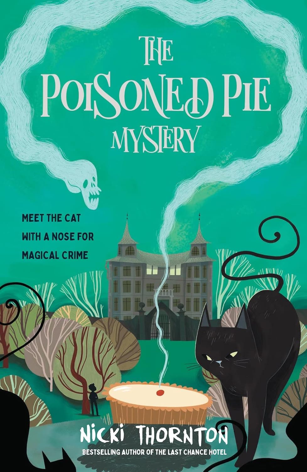 The Poisoned Pie Mystery: a magical mystery by the author of THE LAST ...
