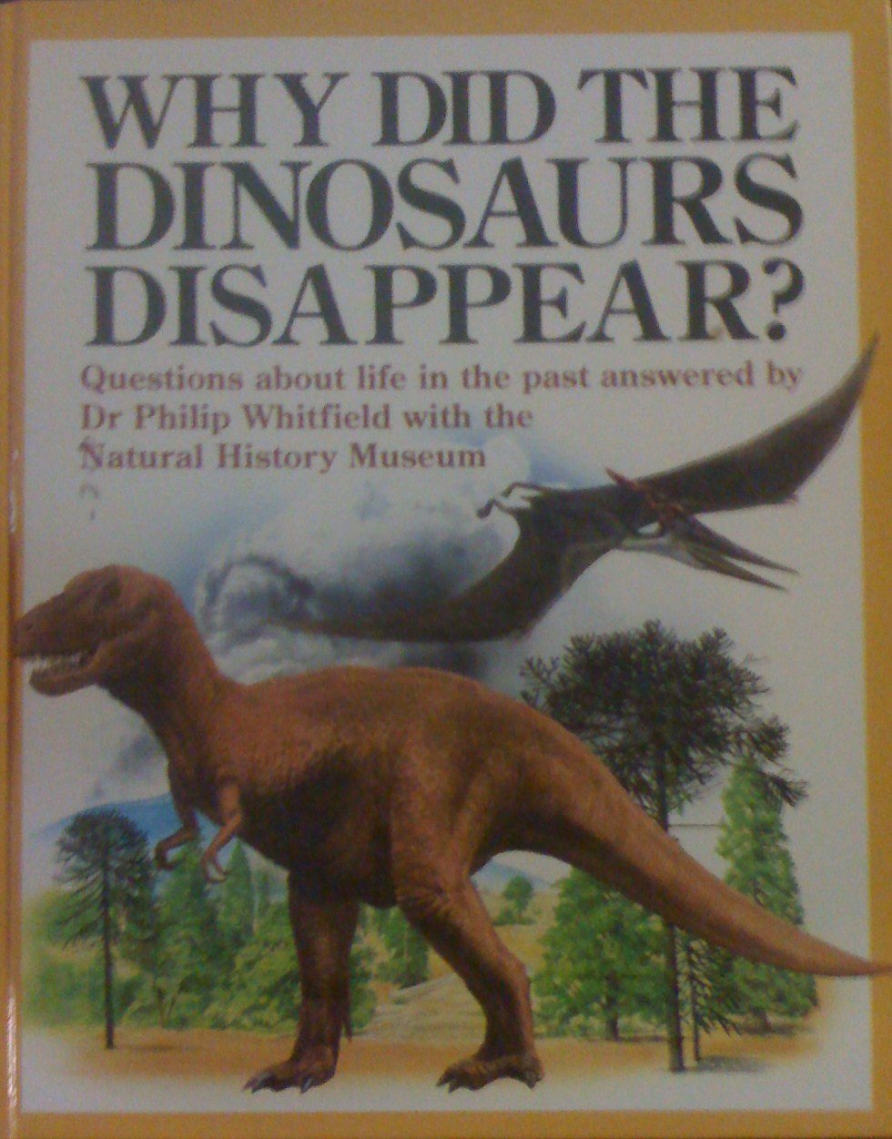 Why Did the Dinosaurs Disappear?: Whitfield, Philip: 9780670840557 ...