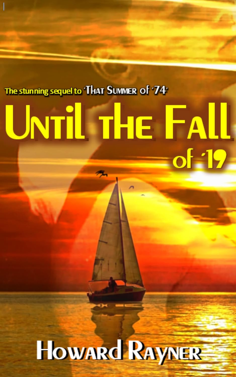 Until the Fall of '19: the stunning sequel to That Summer of '74 ...