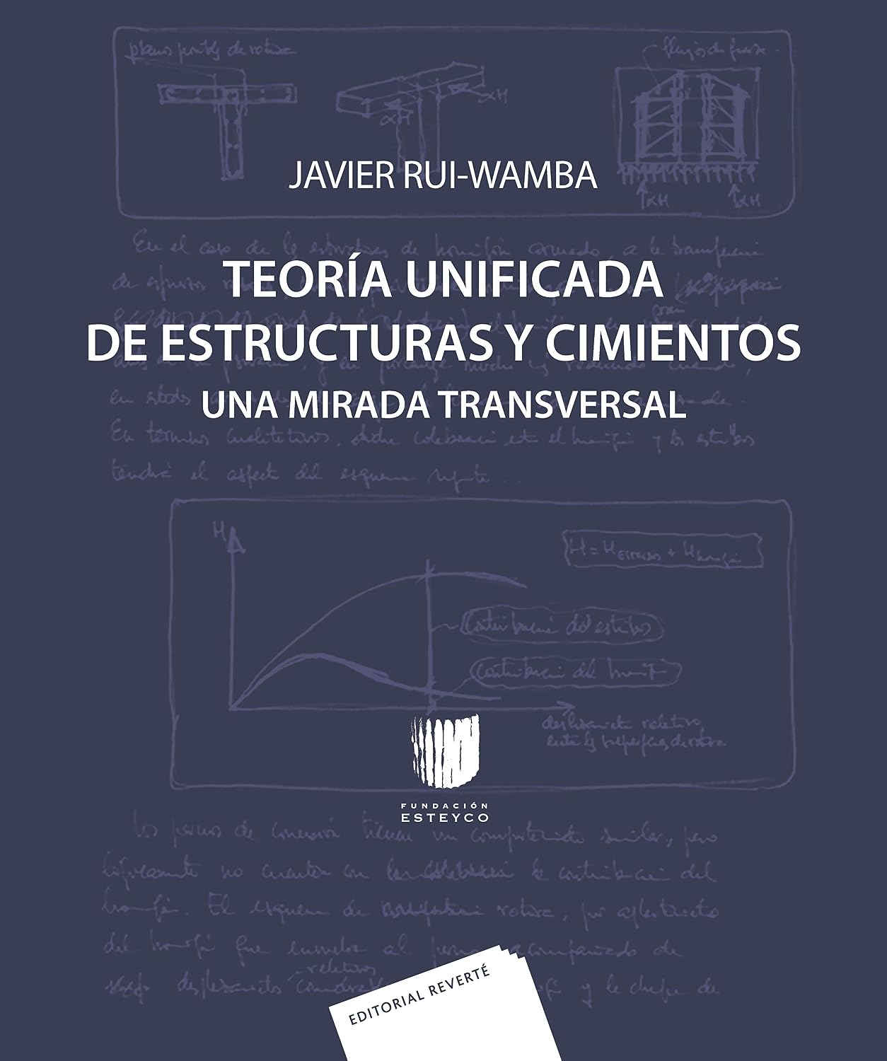 Teoría unificada de estructuras y cimientos: Una mirada transversal ...