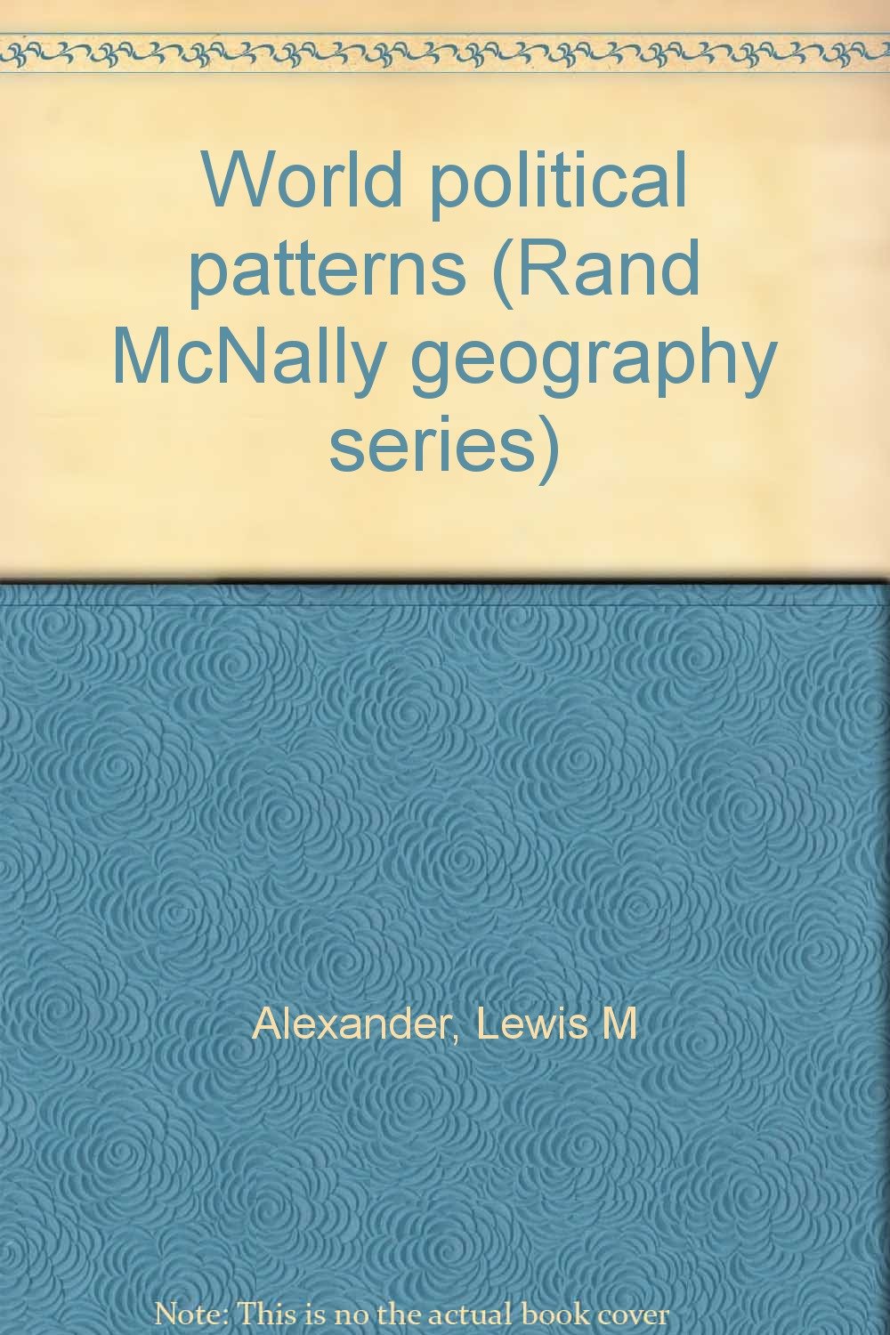 World political patterns (Rand McNally geography series): Alexander ...