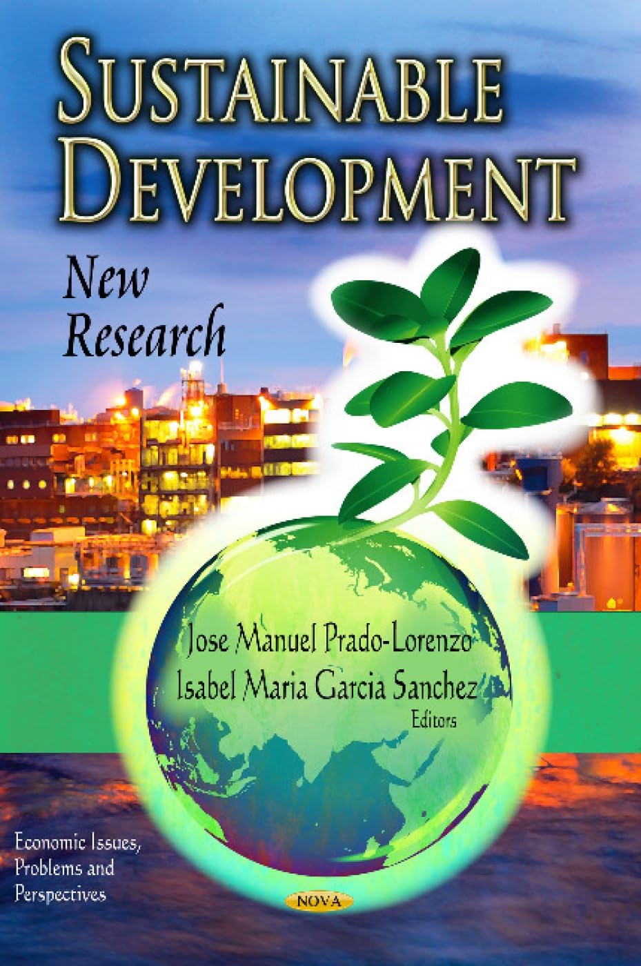 Sustainable Development: New Research (Economic Issues, Problems and ...