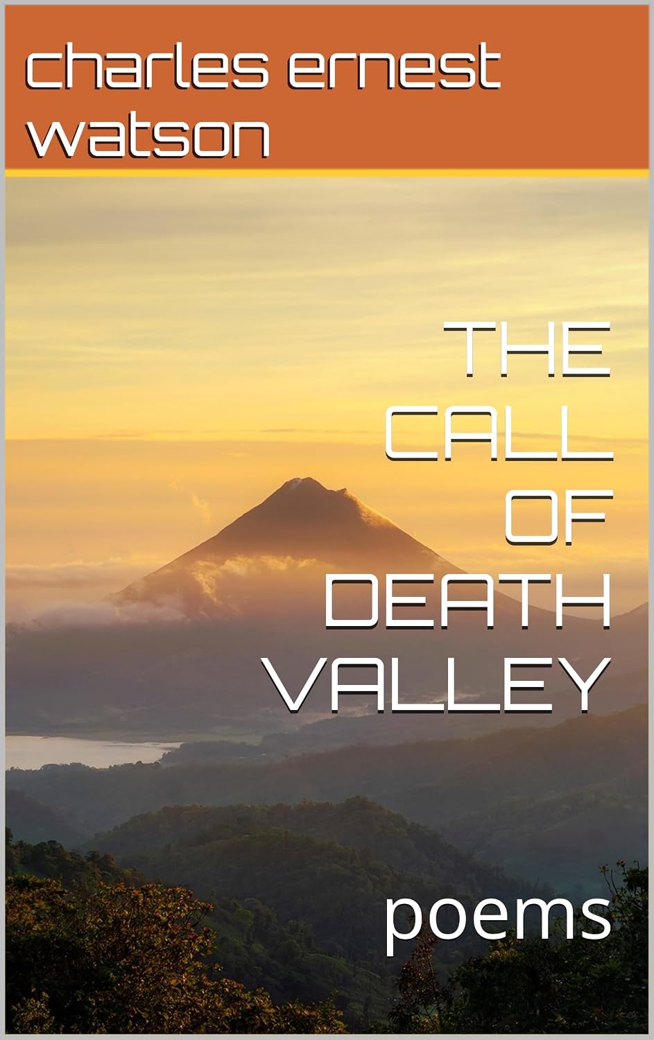 Amazon.com: THE CALL OF DEATH VALLEY: poems eBook : watson, charles ...