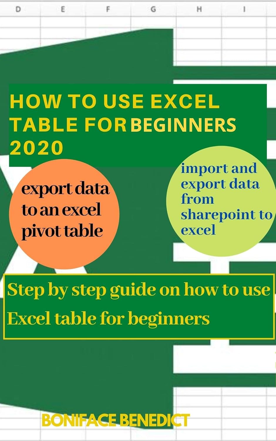 HOW TO USE EXCEL TABLE FOR BEGINNERS 2020: Step by step guide on how to ...