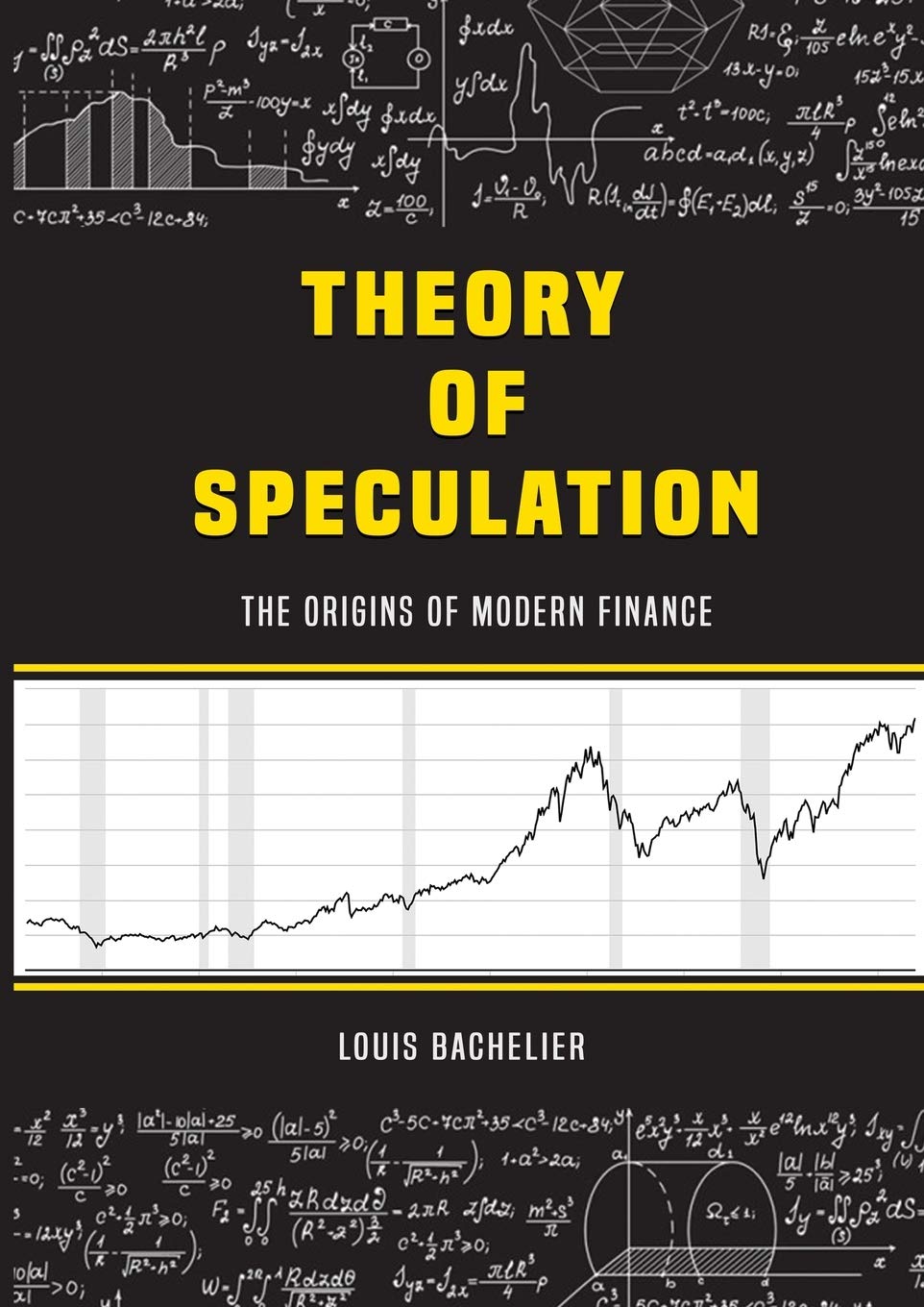 Louis Bachelier's Theory of Speculation: The Origins of Modern Finance ...