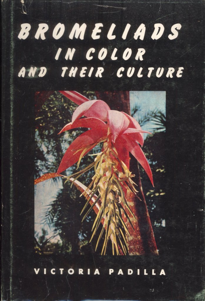 Bromeliads in Color and Their Culture: Padilla, Victoria: Amazon.com: Books