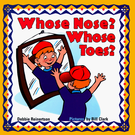 Amazon.com: Whose Nose, Whose Toes: 9780570054900: Reinertson, Debbie ...