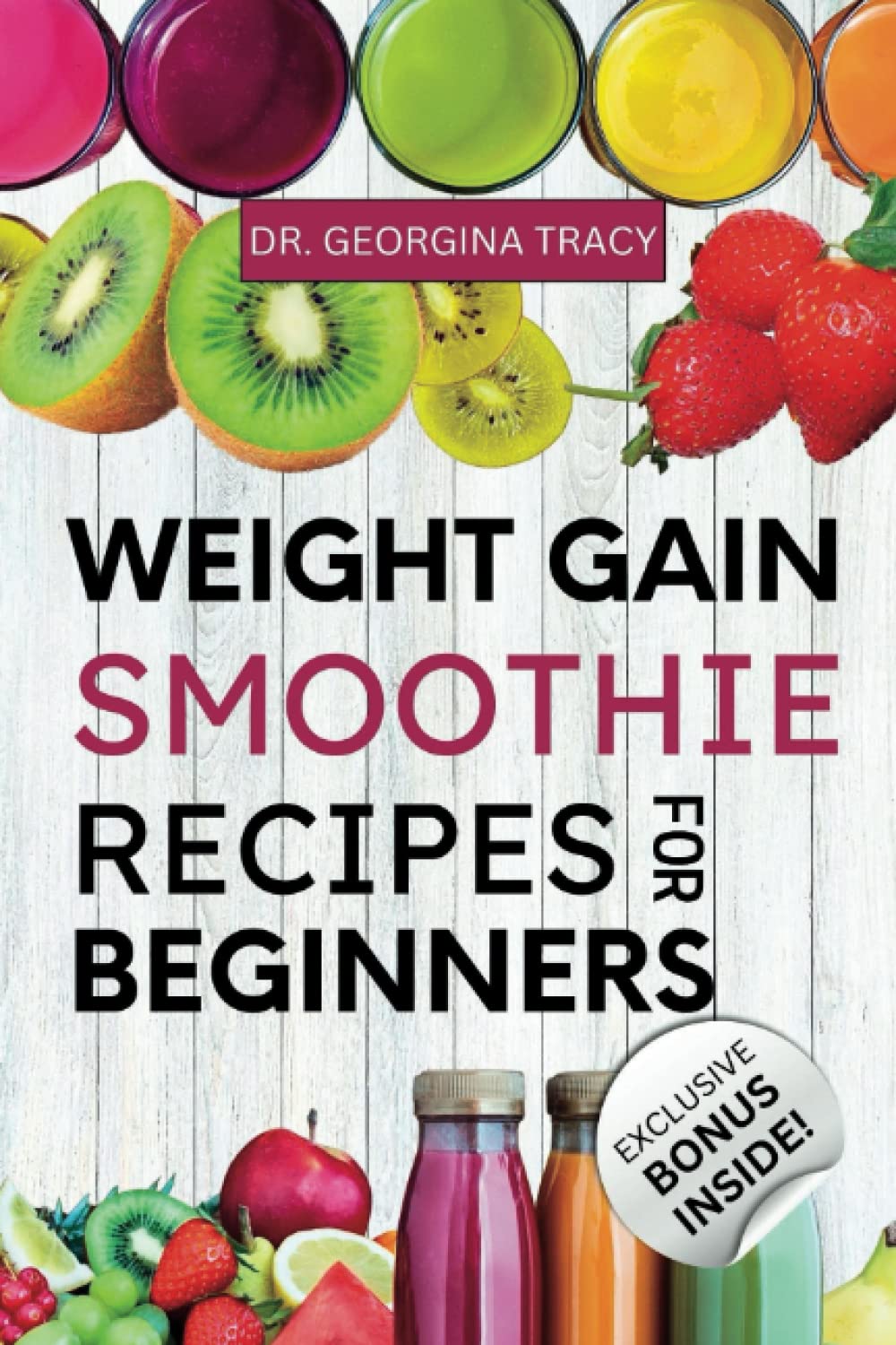 Amazon.com: Weight Gain Smoothie Recipes For Beginners: The Complete ...