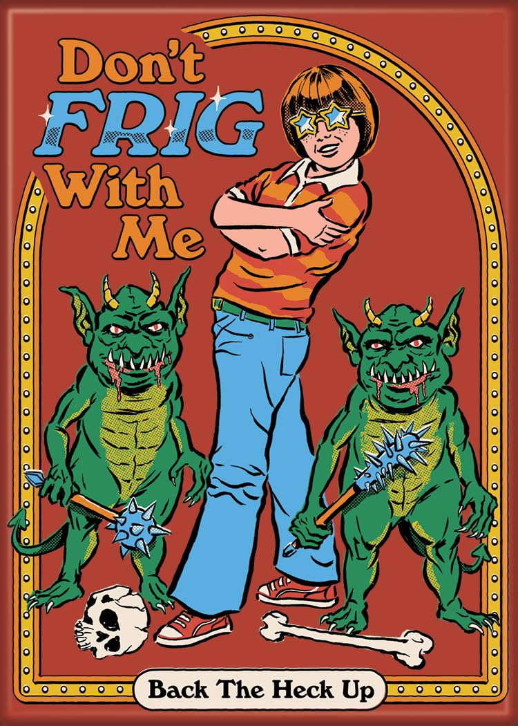 Amazon.com: Ata-Boy Steven Rhodes Don’t Frig with Me 2.5" X 3.5 ...