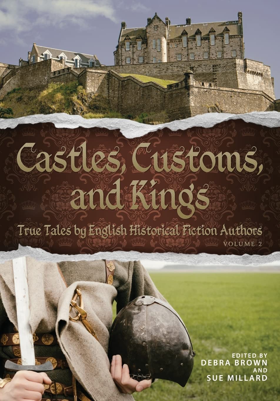 Castles, Customs, and Kings: True Tales by English Historical Fiction ...