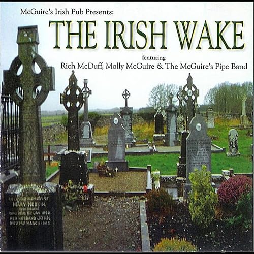 The Irish Wake by Rich McDuff, Molly McGuire & McGuire's Pipe Band on ...
