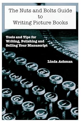 The Nuts and Bolts Guide to Writing Picture Books - Kindle edition by ...