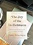 Amazon.com: The Joy of the In-Between: 100 Devotions for Trusting God ...